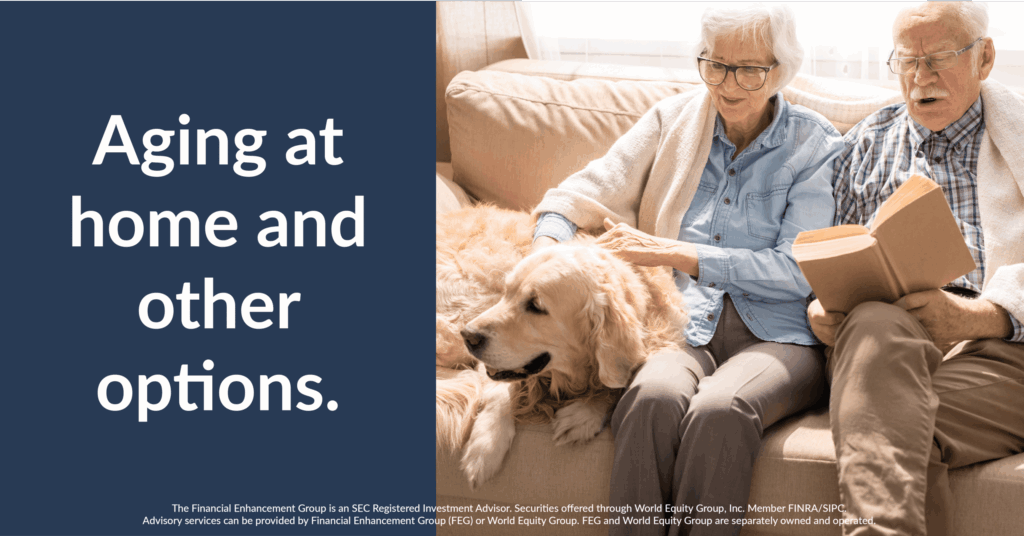Should You Age At Home? - The Financial Enhancement Group